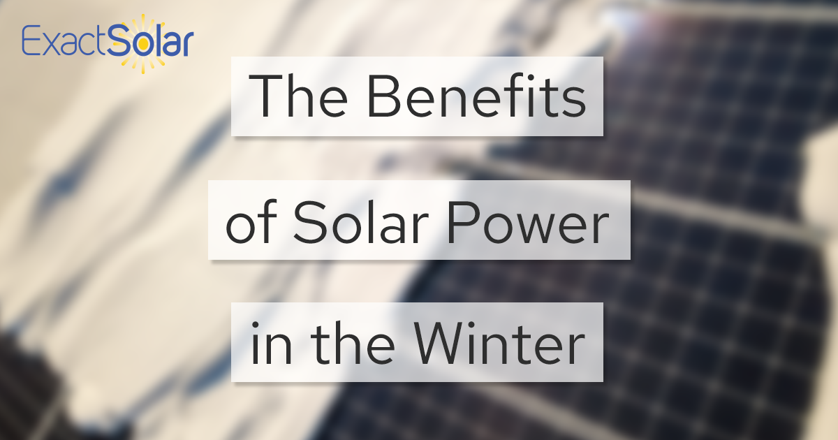 The Benefits of Solar Power in the Winter - Exact Solar