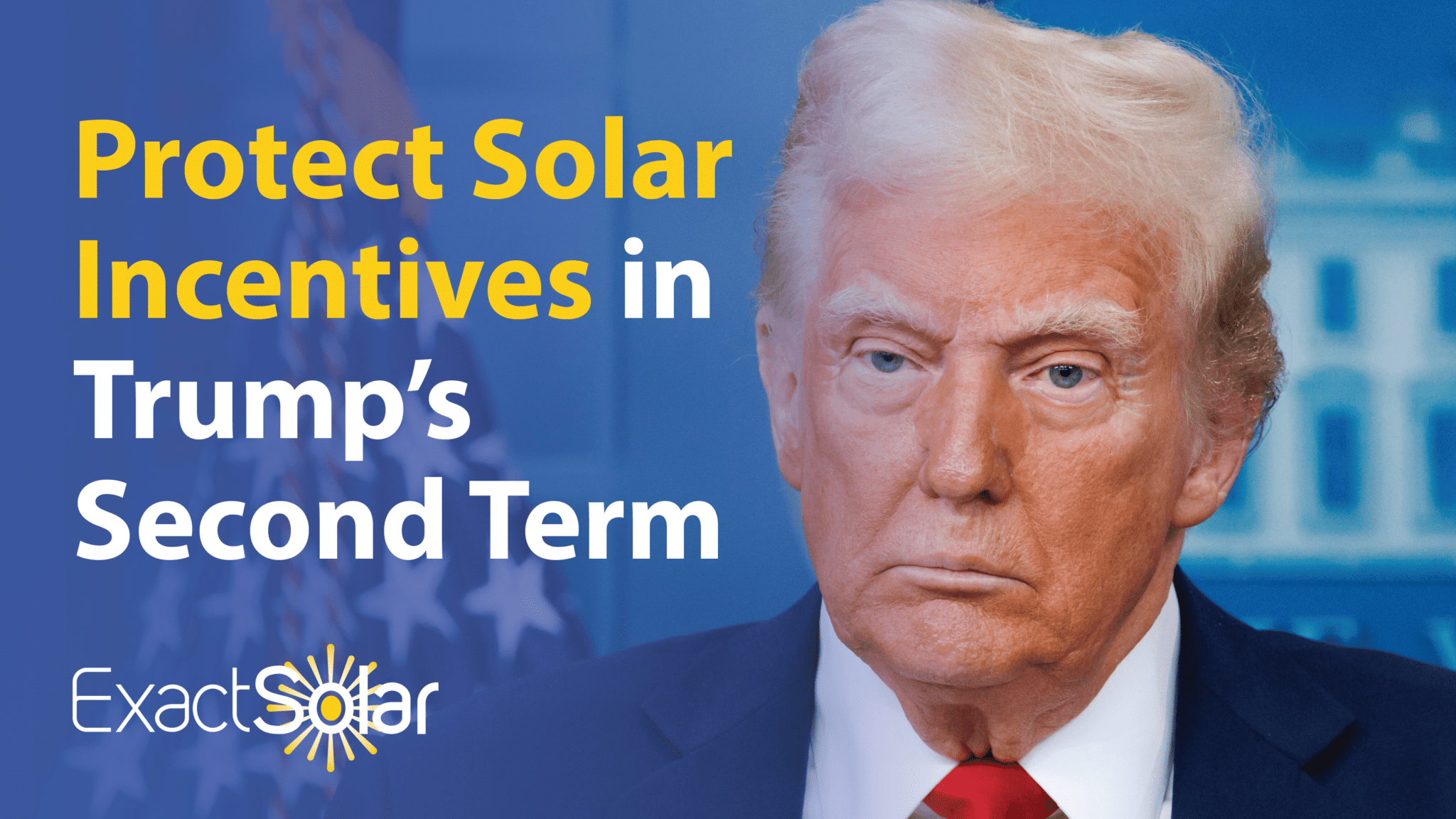 Act Now to Protect Solar Incentives in Trump’s Second Term